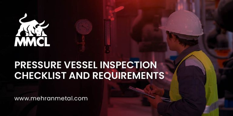 Pressure Vessel Inspection Checklist and Requirements - Mehran Metal ...